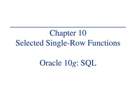Chapter 10 Selected Single Row Functions Oracle 10g Sql Ppt Download