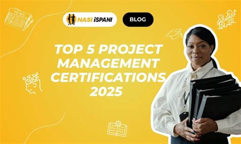 Top 5 Project Management Certifications You Can Get In 2025 Nasi Ispani
