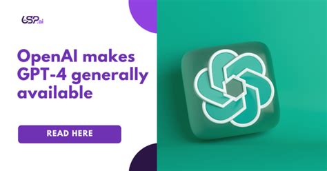 OpenAI Makes GPT 4 Generally Available Usp Ai
