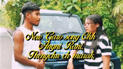 Moralstorymixtv New Garo Song Ohh Angni Rani Thengchu Marak