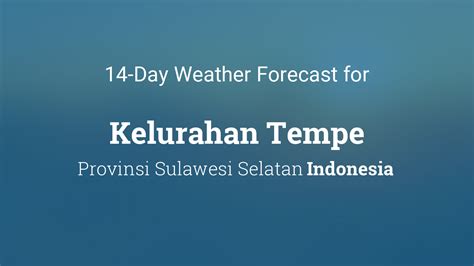 Kelurahan Tempe Indonesia 14 Day Weather Forecast