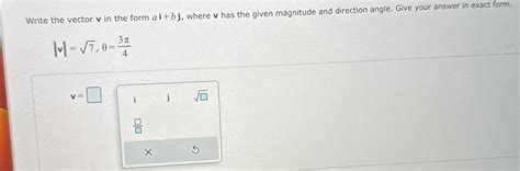 solved write the vector v ﻿in the form ai bj ﻿where v ﻿has