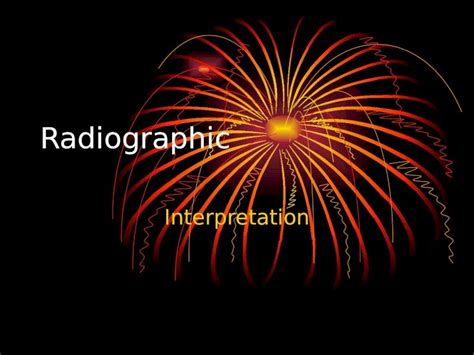 Ppt Radiographic Interpretation Dental Radiography Questions How Does The Radiographic