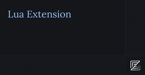 Lua — Zed Extension