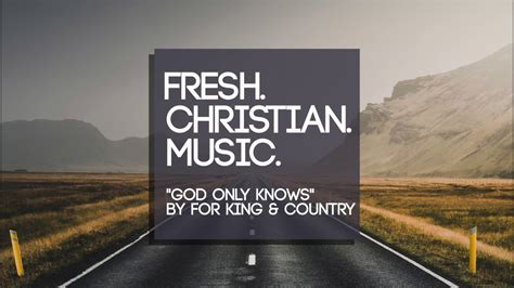 For King And Country God Only Knows Chords Chordify