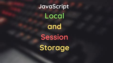 Session And Local Storage In Javascript Youtube