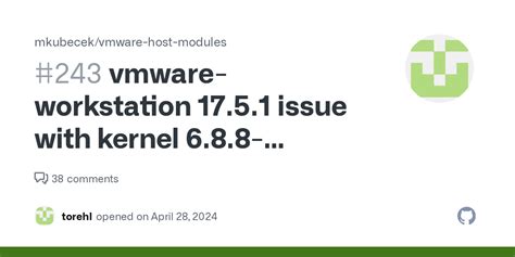 Vmware Workstation 17 5 1 Issue With Kernel 6 8 8 200 Fc39 Issue 243 Mkubecek Vmware Host