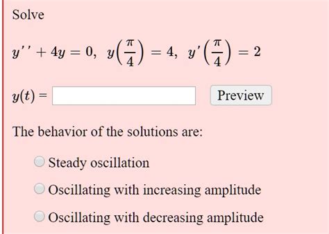 Solve Y 4y 0 4 Y T 2 Y T Preview The Behavior Of The Solutions Are Steady