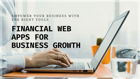 The Crucial Role Of Financial Web Applications In Supporting Business