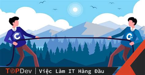 phân biệt sự khác nhau giữa c và c topdev