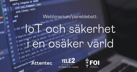 Webbinariumpaneldebatt Iot Och Säkerhet I En Osäker Värld Linköping