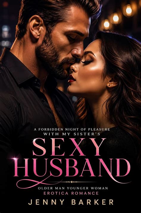 A Forbidden Night Of Pleasure With My Sisters Sexy Husband Older Man