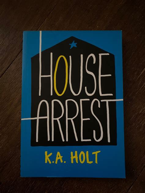 House Arrest By K A Holt On Carousell
