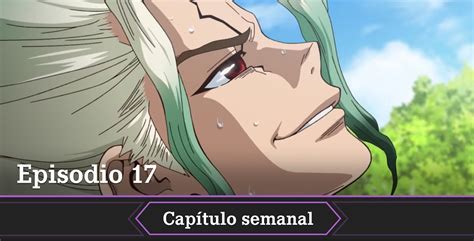 Dr Stone New World Episodio 17 Temporada 3 Fecha Horario Y Dónde
