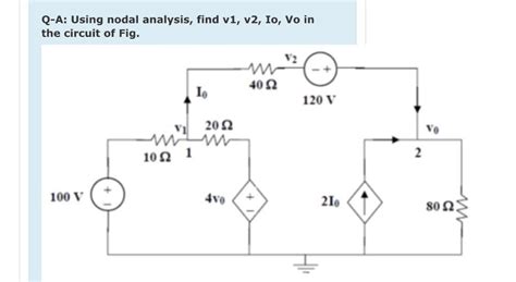 Solved Q A Using Nodal Analysis Find V V Io Vo In Chegg