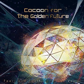 Amazon co jp Cocoon for the Golden Future 通常盤 Fear and Loathing