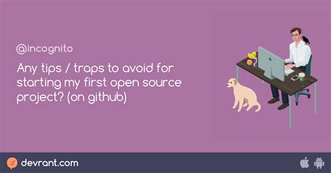 Github Any Tips Traps To Avoid For Starting My First Open Source