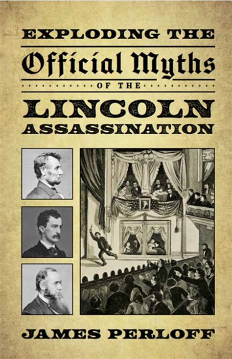 James Perloff Exploding The Official Myths Of The Lincoln