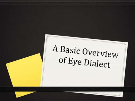 A Basic Overview Of Eye Dialect Ppt