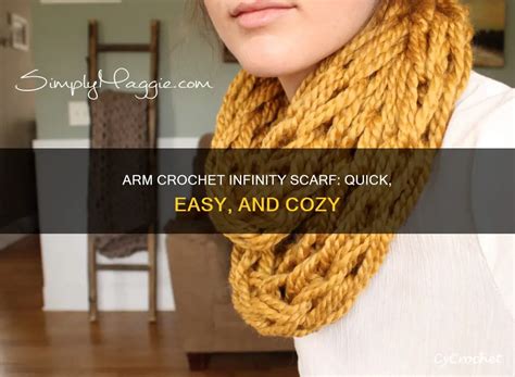 Arm Crochet Infinity Scarf Quick Easy And Cozy Cycrochet
