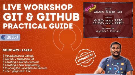 E02 Live Workshop Day 2 Git And Github Practical Guide Praveen Kumar Purushothaman Edusera