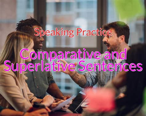 Speaking Practice Comparative And Superlative Sentences Alula——人工智能英语家教