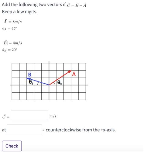 Solved Add The Following Two Vectors If 7 B Ā Keep A Few