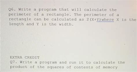 Solved Q6 Write A Program That Will Calculate The Perimeter Chegg Com