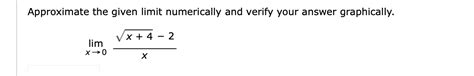 Solved Approximate The Given Limit Numerically And Verify
