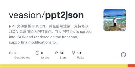 Github Veasionppt2json Ppt 文件解析为 Json，并在前端渲染，支持修改 Json 后反渲染为ppt文件。the Ppt File Is Parsed
