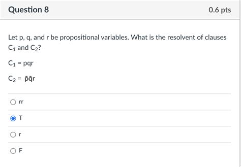 Solved Question 8 06 Pts Let P Q And R Be Propositional