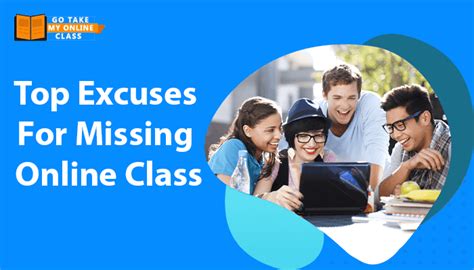 Explore The Realistic Excuses For Missing Online Class