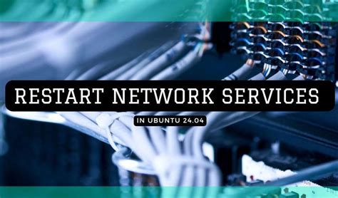 How To Restart Network Services In Ubuntu Methods