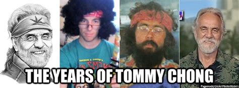 Tommy Chong Memes Quickmeme