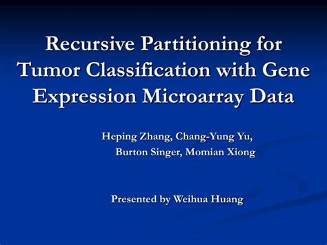 PPT Recursive Partitioning For Tumor Classification With Gene Expression Microarray Data