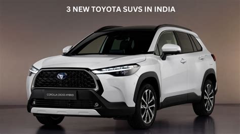 3 New Suvs By Toyota To Launch By 2025 Motomotar