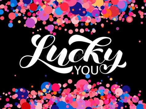 Lucky You Brush Lettering Vector Illustration For Banner Or Poster