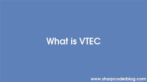 What Is Vtec Sharp Coder Blog