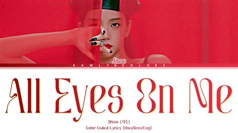 Jisoo 지수 All Eyes On Me Color Coded Lyrics Hanromeng Youtube