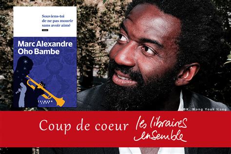 Souviens Toi De Ne Pas Mourir Sans Avoir Aimé Coup De Coeur De La