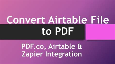 How To Convert Airtable File To Pdf Using And Zapier Youtube