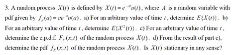 solved 3 a random process x t is defined by x t e−atu t