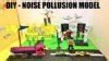 How To Make Noise Sound Pollution Project Model For School Exhibition Or Science Fair Science