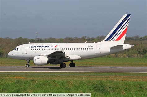 Aircraft F GUGQ 2006 Airbus A318 111 C N 2972 Photo By Yves Q Photo