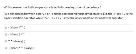 Solved Which Answer Has Python Operators Listed In Increasing Order Of
