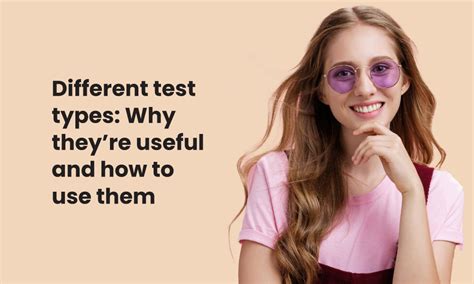 Different Test Types Why Theyre Useful And How To Use Them Tg
