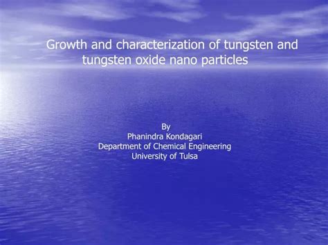 ppt growth and characterization of tungsten and tungsten oxide nano