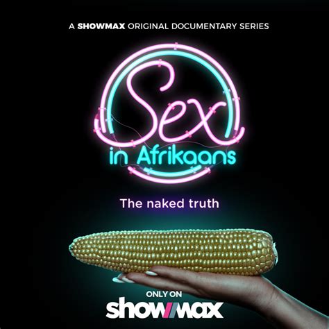 Sex In Afrikaans And Other South Africalanguages On Showmax This