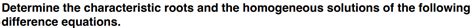 solved determine the characteristic roots and the