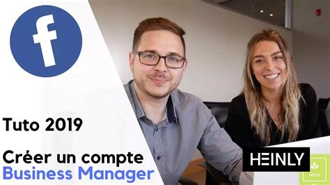 Comment créer un compte Facebook Business Manager Tutoriel 2019